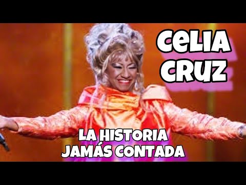 La gran Historia de Celia Cruz como nunca la Viste - YouTube