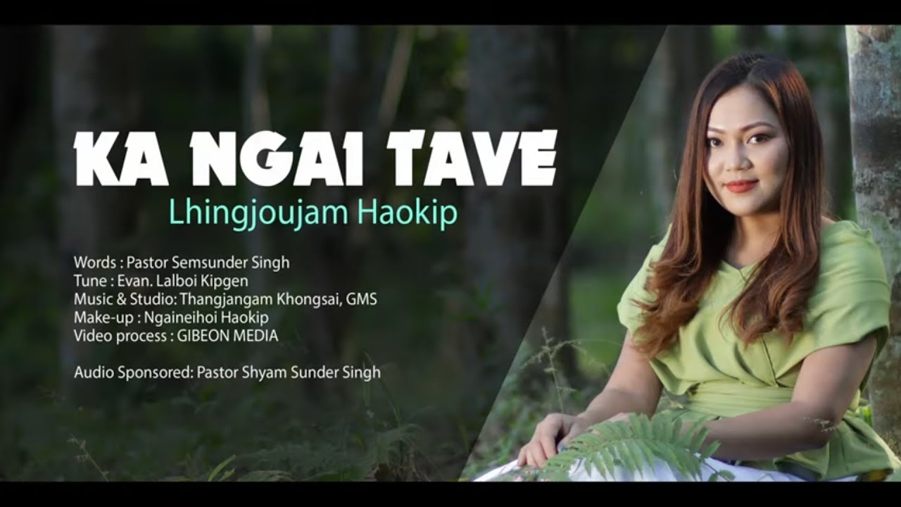 Kangai Tave | Lhingjoujam Haokip - YouTube