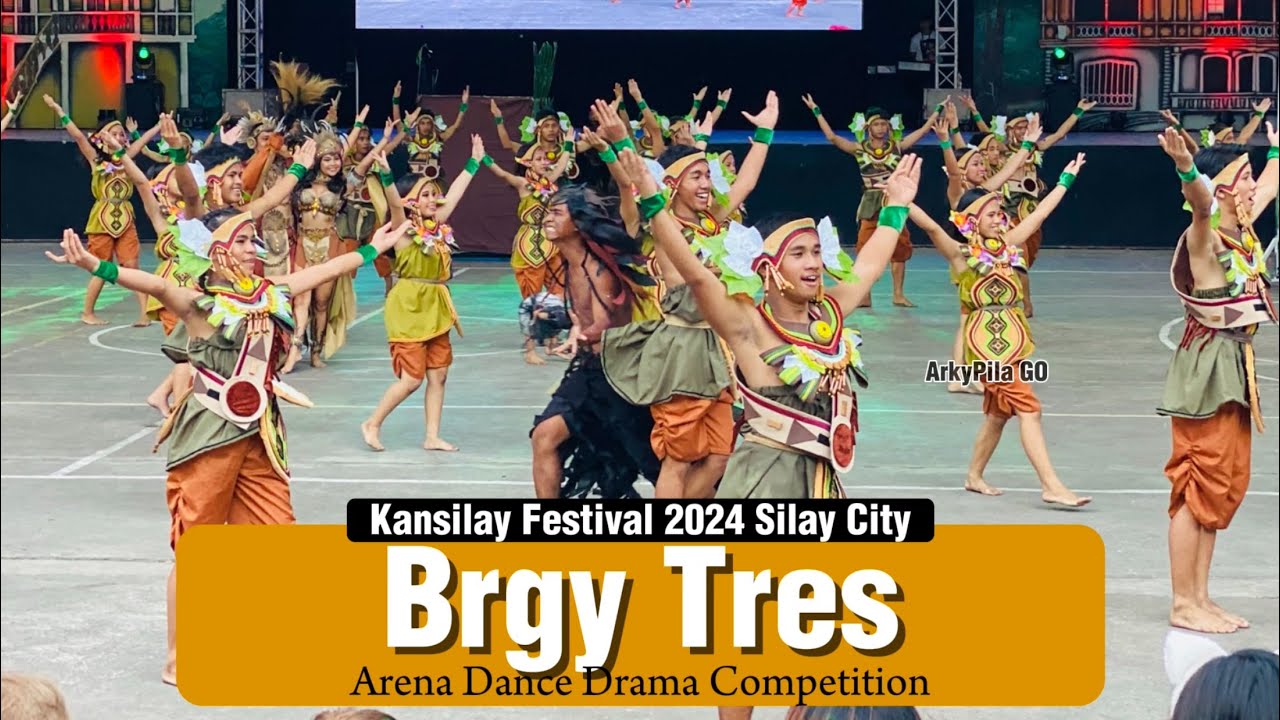 KANSILAY FESTIVAL 2024 SILAY CITY BRGY TRES ARENA DANCE DRAMA - YouTube