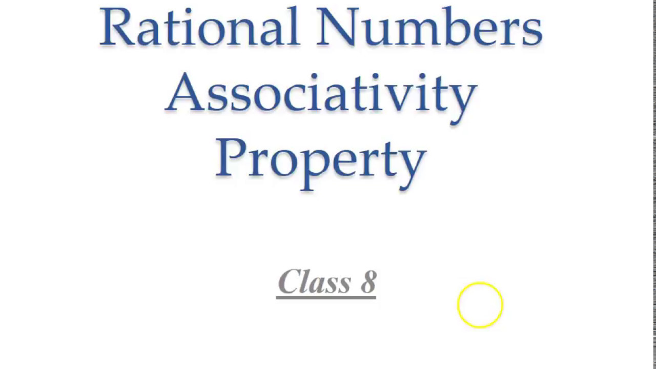 Learn Associative Property Properties Of Rational Numbers Class 8 Learn Associative Property Properties Of Rational Numbers Class 8