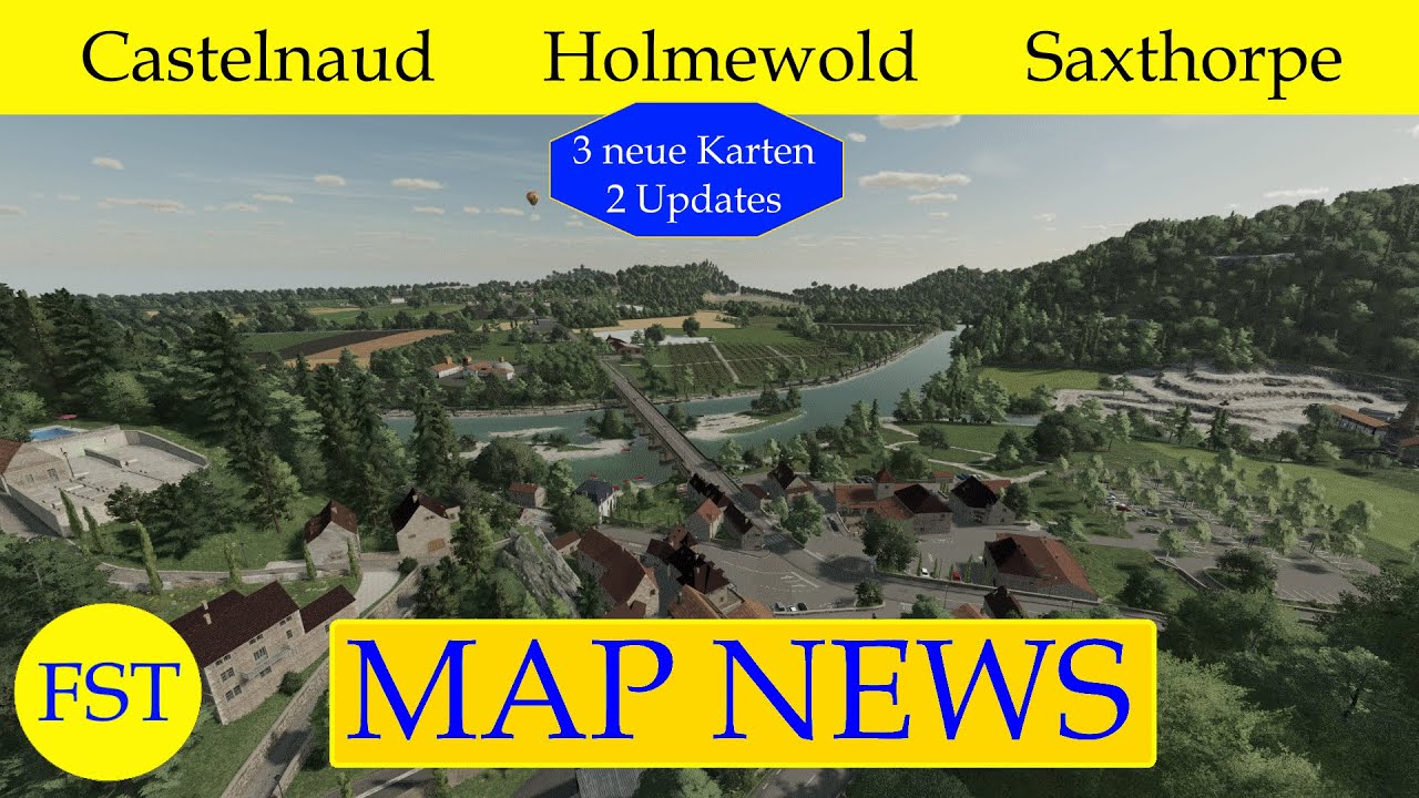 LS22 MAP NEWS Castelnaud, Holmewold, Saxthorpe 8.-10.7.23 (3 neue ...