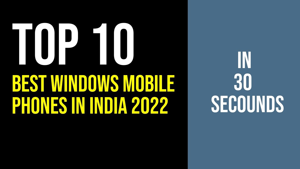 Best Windows Mobile Phones In India 2022 - YouTube