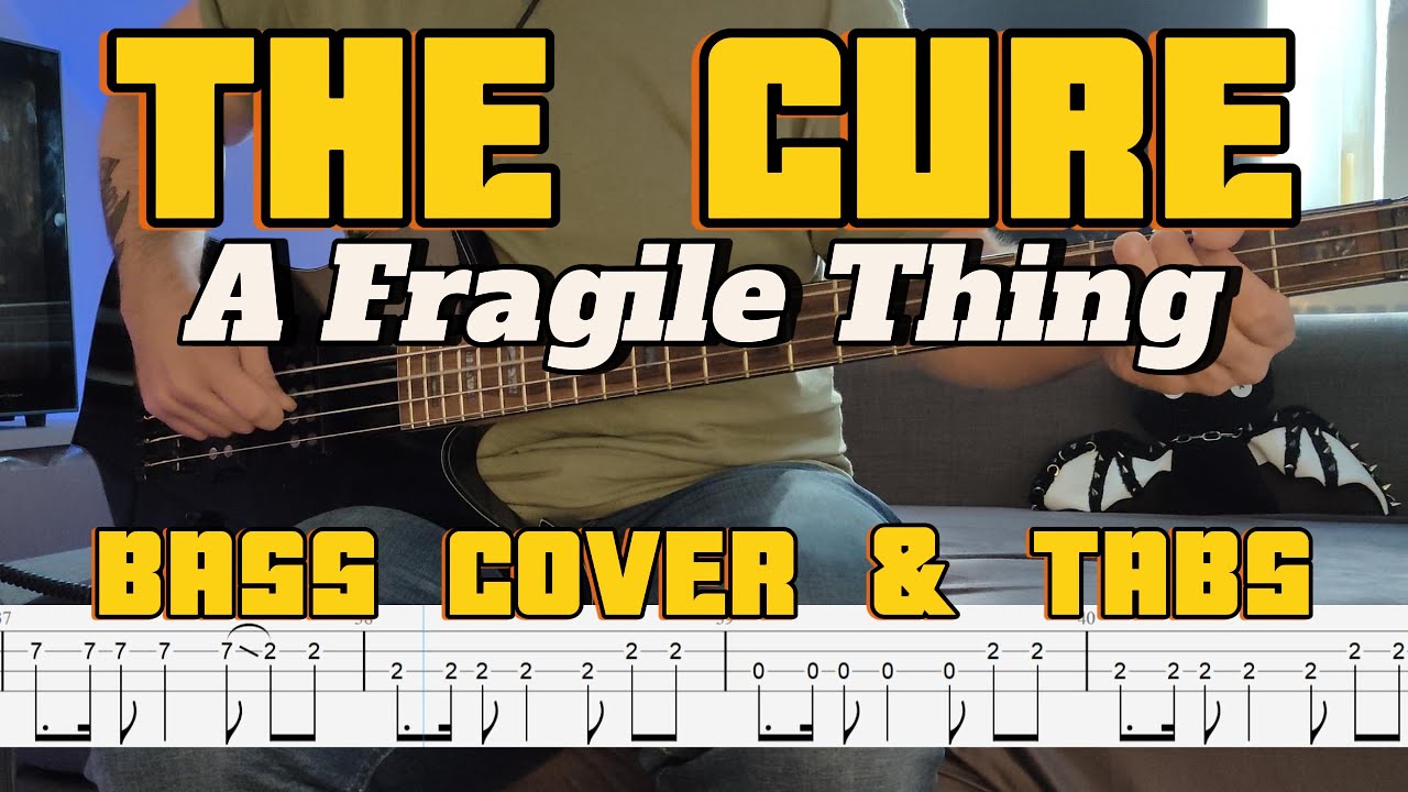 The Cure - A Fragile Thing (Bass Cover & Tabs) - YouTube