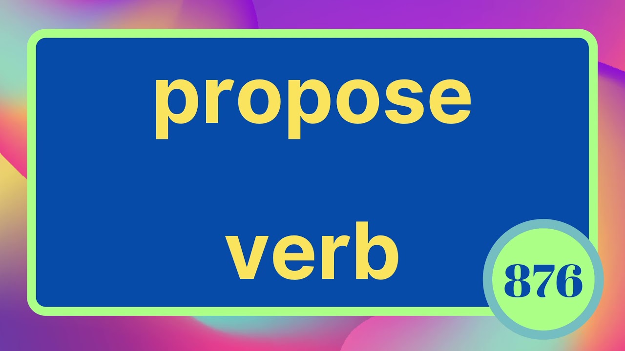 876 Propose Verb YouTube 876-propose-verb-youtube