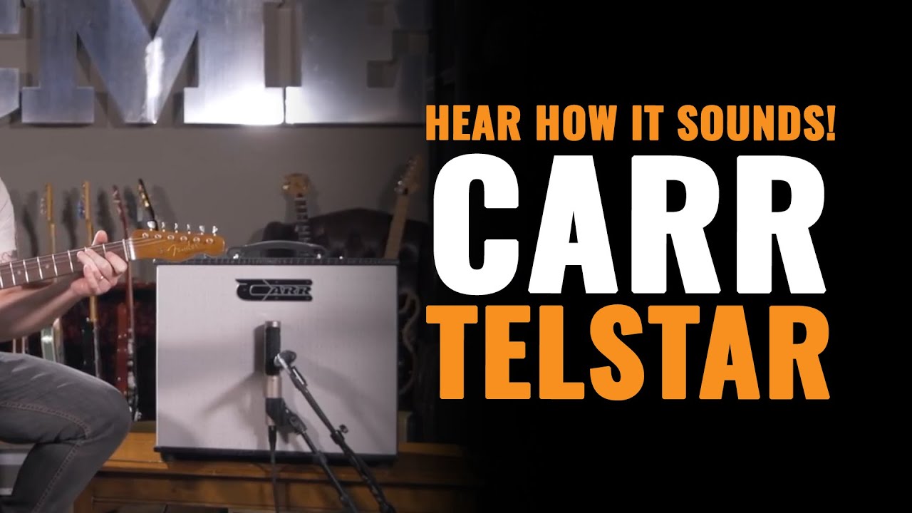 Carr Telstar Combo Amp | CME Gear Demo | Steve Carr & Alex Chadwick ...