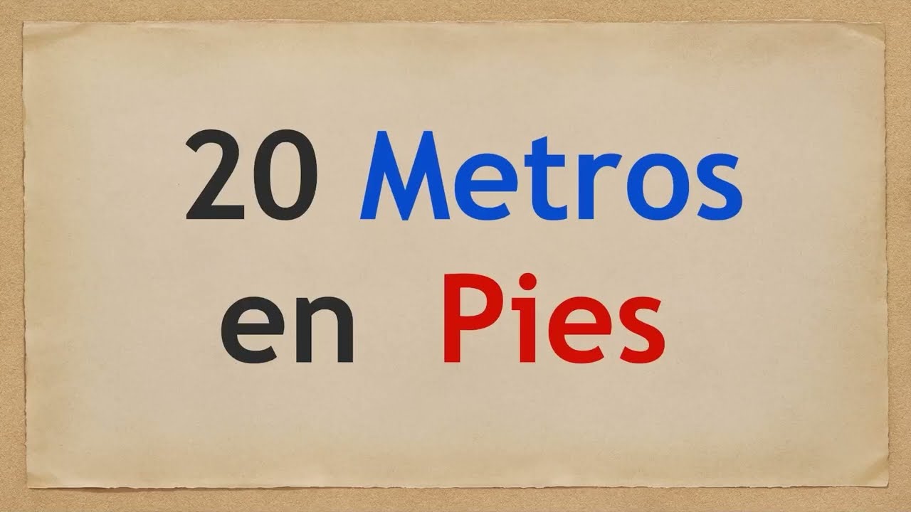 Cu nto Son 20 METROS En PIES 20 M In Ft YouTube Cu nto Son 20 METROS En PIES 20 M In Ft YouTube