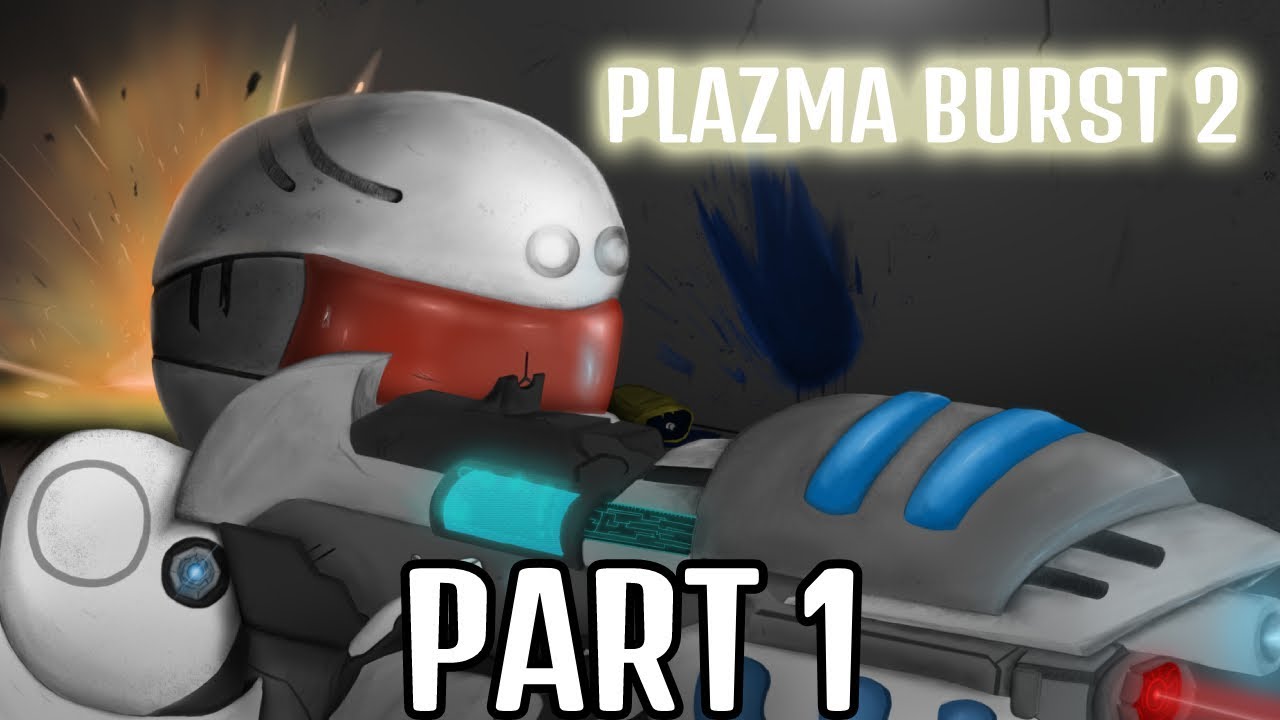 Plazma Burst 2 - part 1 - YouTube
