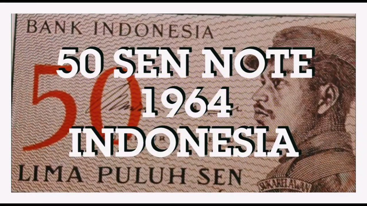 50 Sen Banknote 1964, Indonesia - YouTube