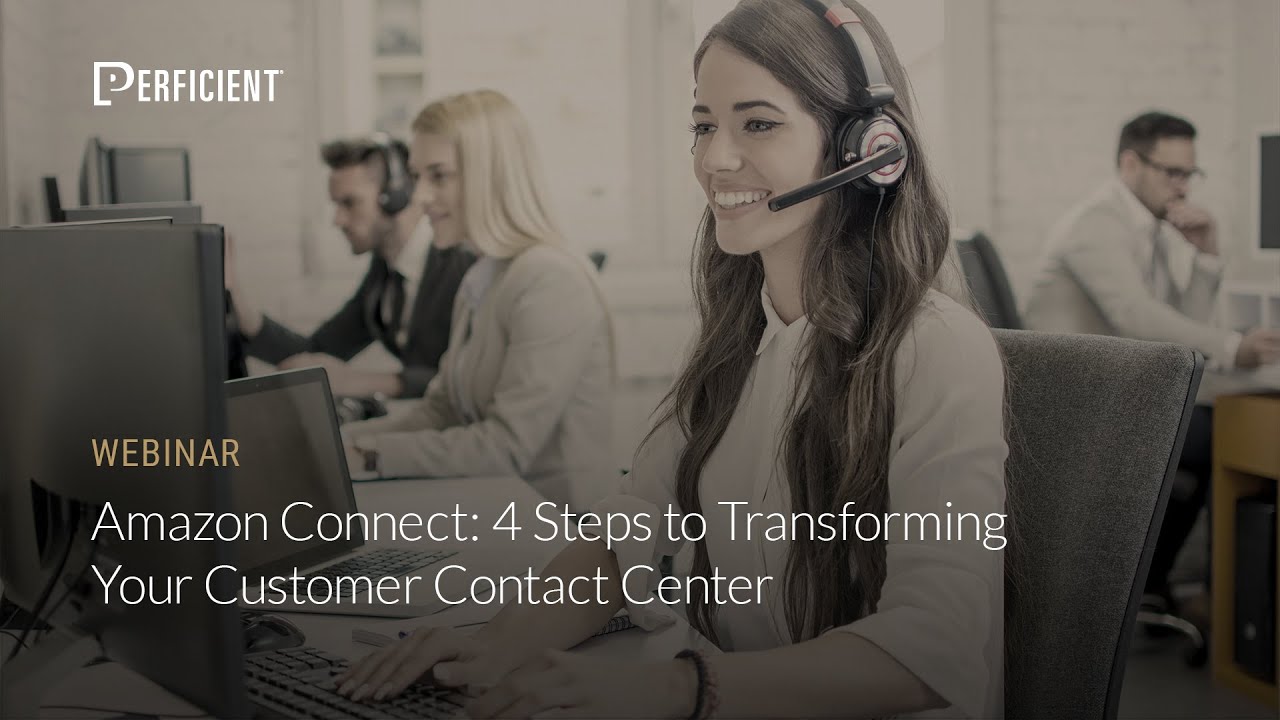 Amazon Connect: 4 Steps to Transforming Your Customer Contact Center ...