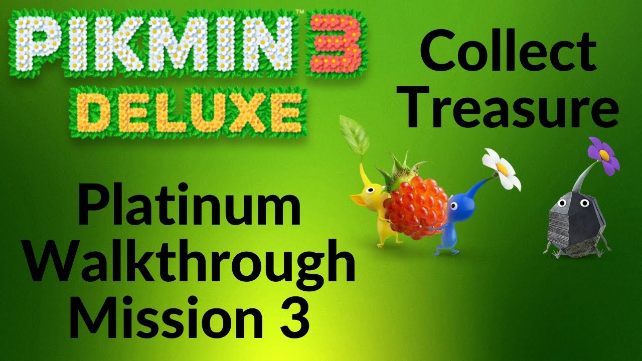 Pikmin 3 Deluxe Collect Treasure Platinum Walkthrough - Mission 3 - YouTube