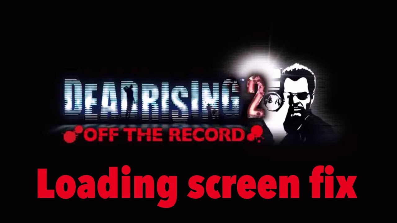 Dead Rising 2: Off The Record Loading Screen Fix - Breach Case 6-4 ...