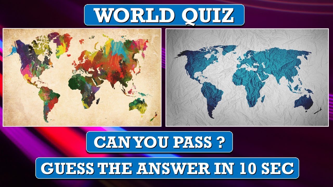 World Quiz | Geography Quiz| Quiz Time |Quiz Game | PART - 5 - YouTube