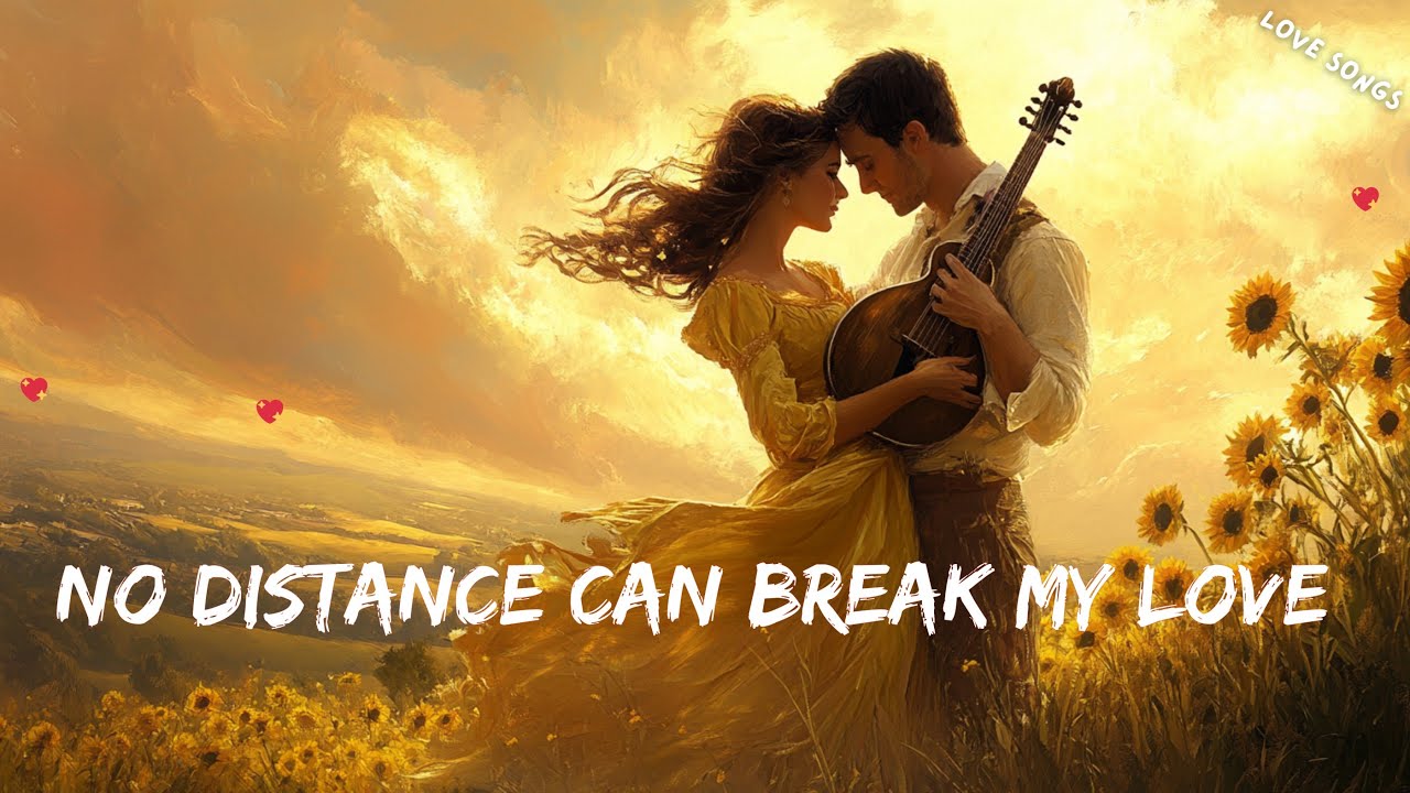 No Distance Can Break My Love for You 💖 A Heartfelt Love Song ...