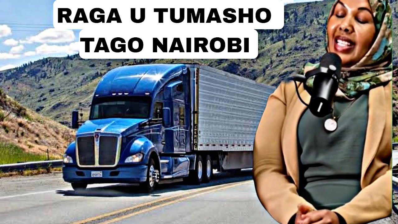 Daawo Truck la Yaasha somalida u Tumasho Taga Nairobi oo Noolasha lagu ...