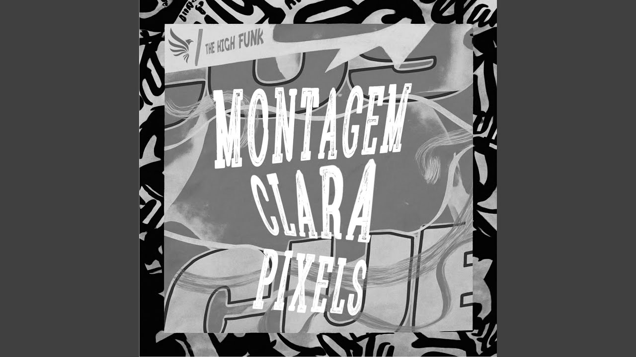 Montagem Clara Pixels - YouTube
