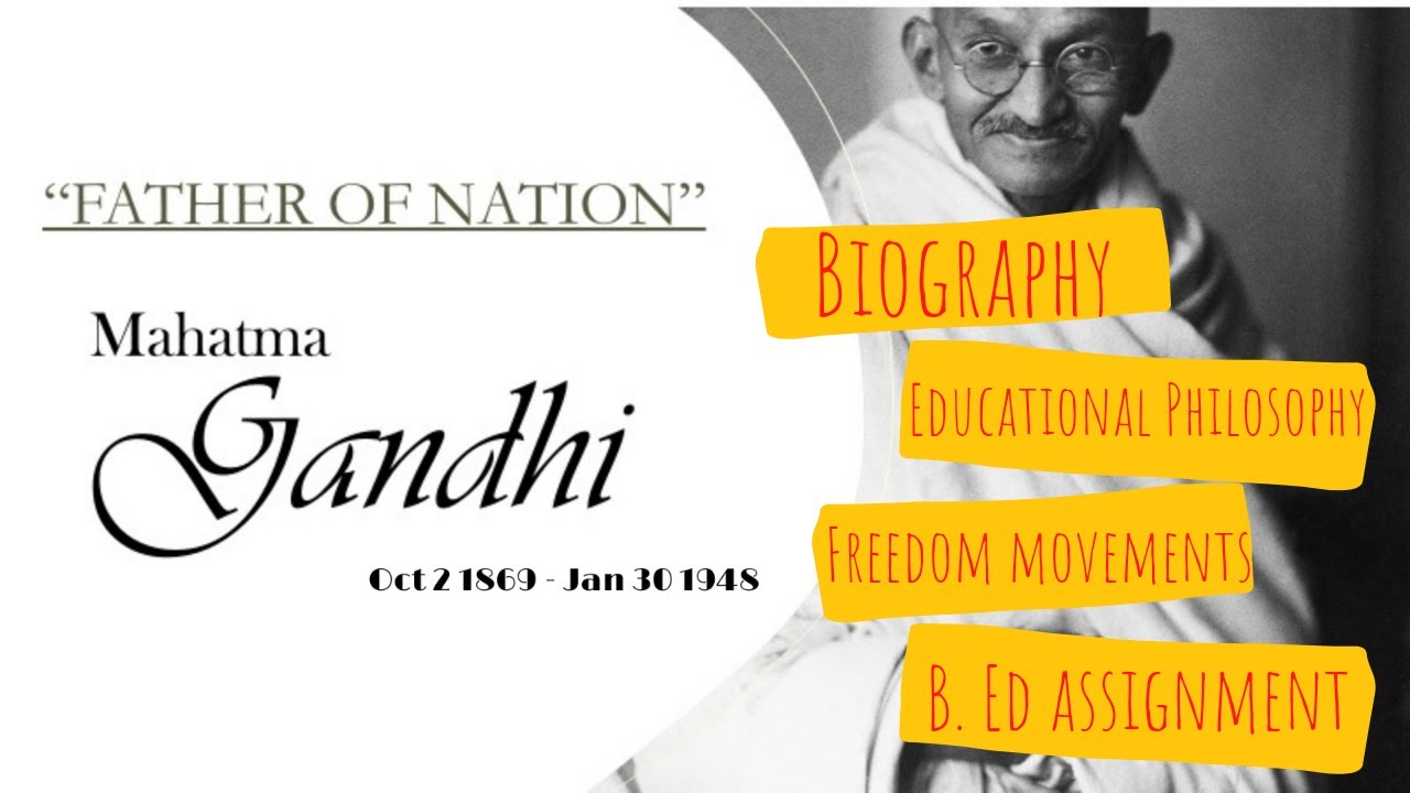 Complete life of Mahatma Gandhi | Biography | Educational Thinker| B ...
