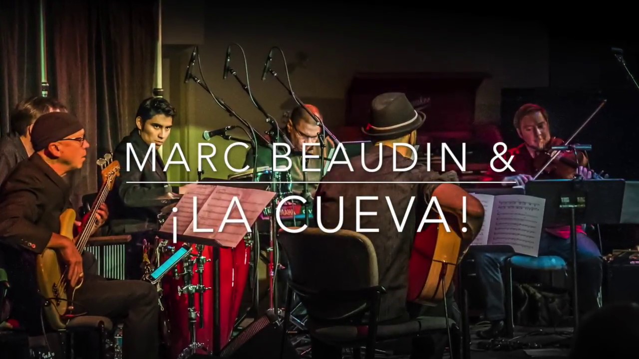Marc Beaudin & ¡LA CUEVA! - YouTube