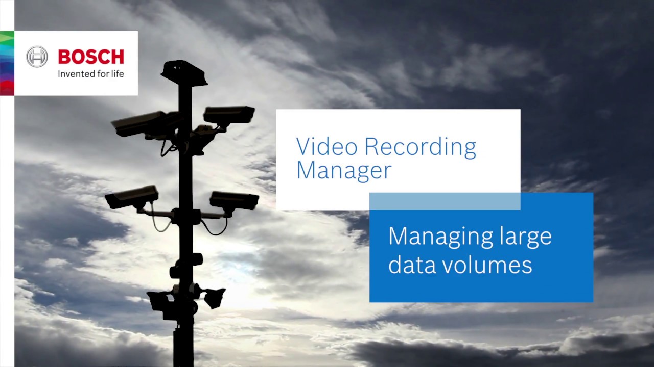 Bosch Security - Video Recording Manager - management of large video ...