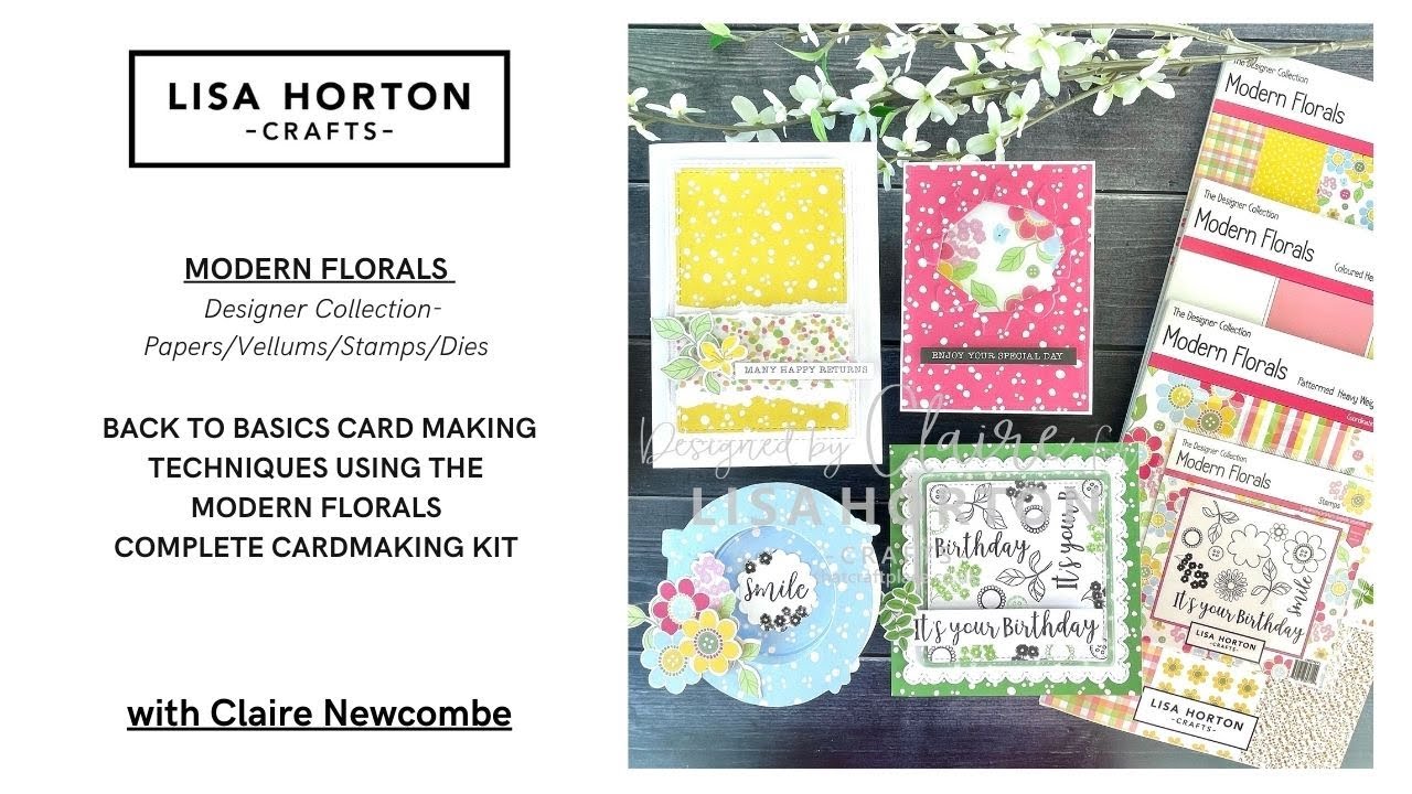 CLAIRE'S BACK TO BASICS' CARDMAKING TECHNIQUES WITH THE MODERN FLORALS DESIGNER COLLECTION - YouTube
