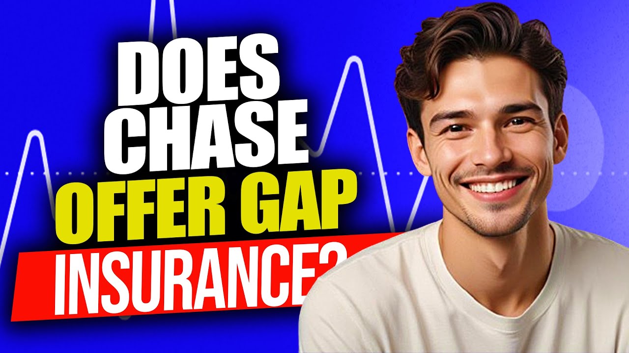 Does Chase Offer Gap Insurance - Does Chase Have Gap Insurance - YouTube