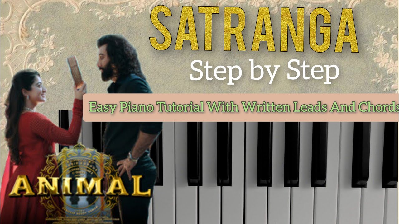 SATRANGA - Easy Piano Tutorial With Written Notes and Chords | Animal # ...