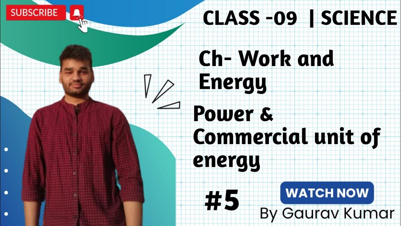 Power & Commercial unit of Energy | Work and Energy | Part-05 | Class ...
