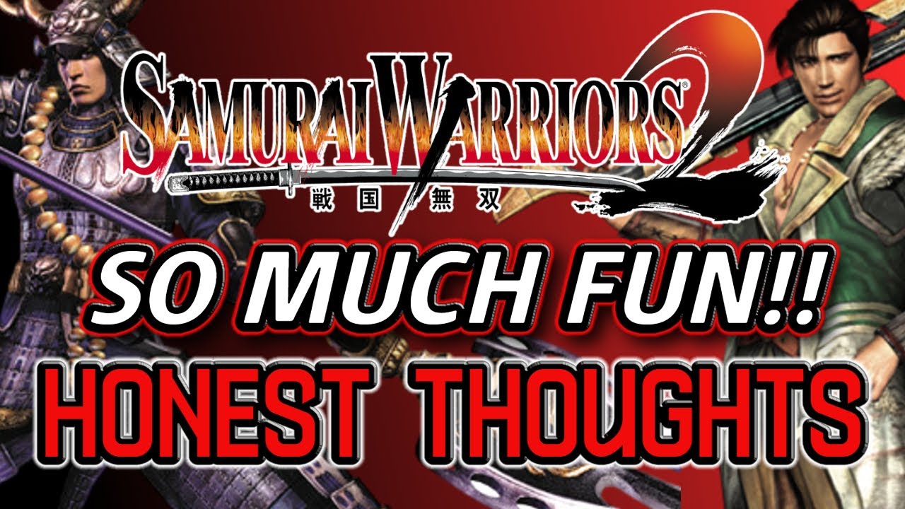 Samurai Warriors 2 - So GOOD! - Honest Thoughts - YouTube