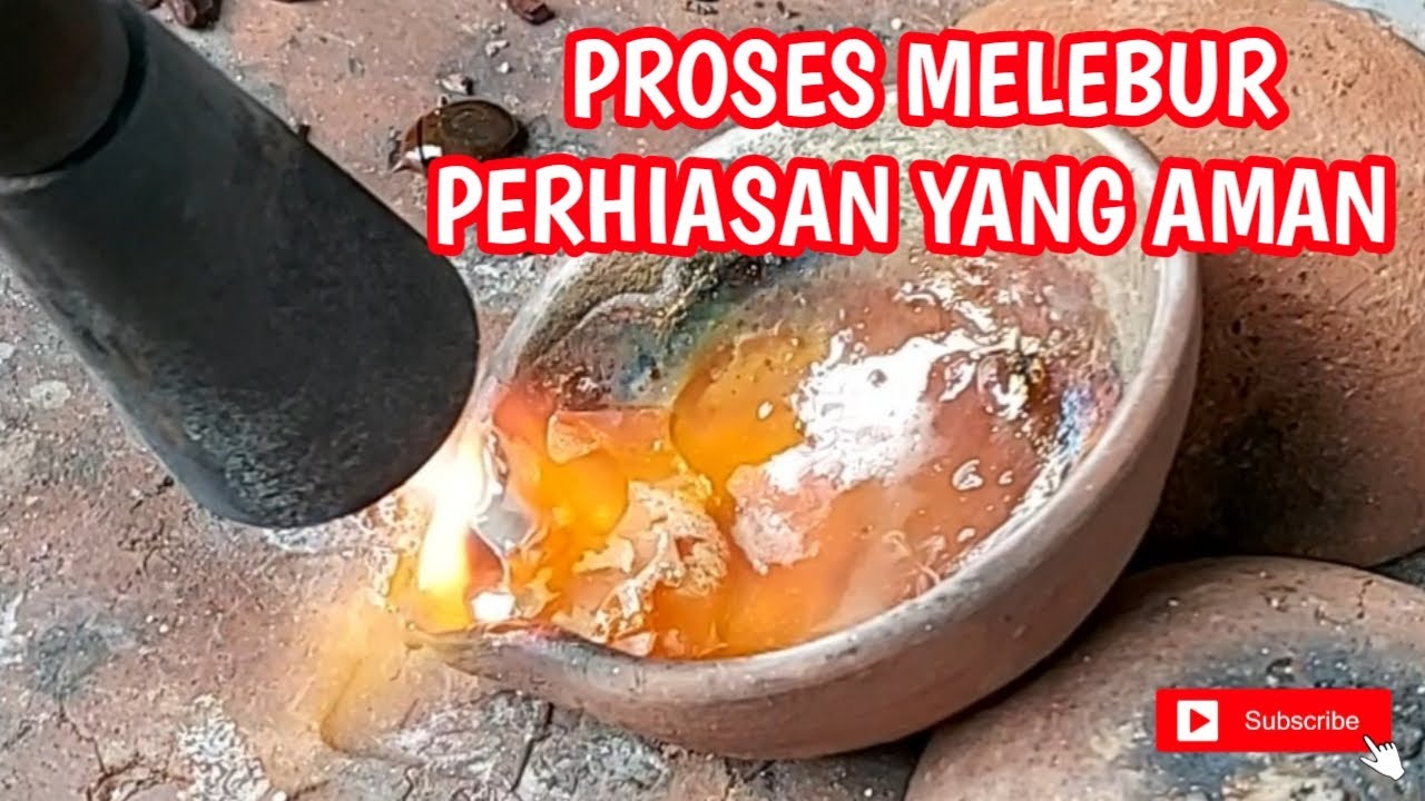 PROSES MELEBUR EMAS PERHIASAN - YouTube