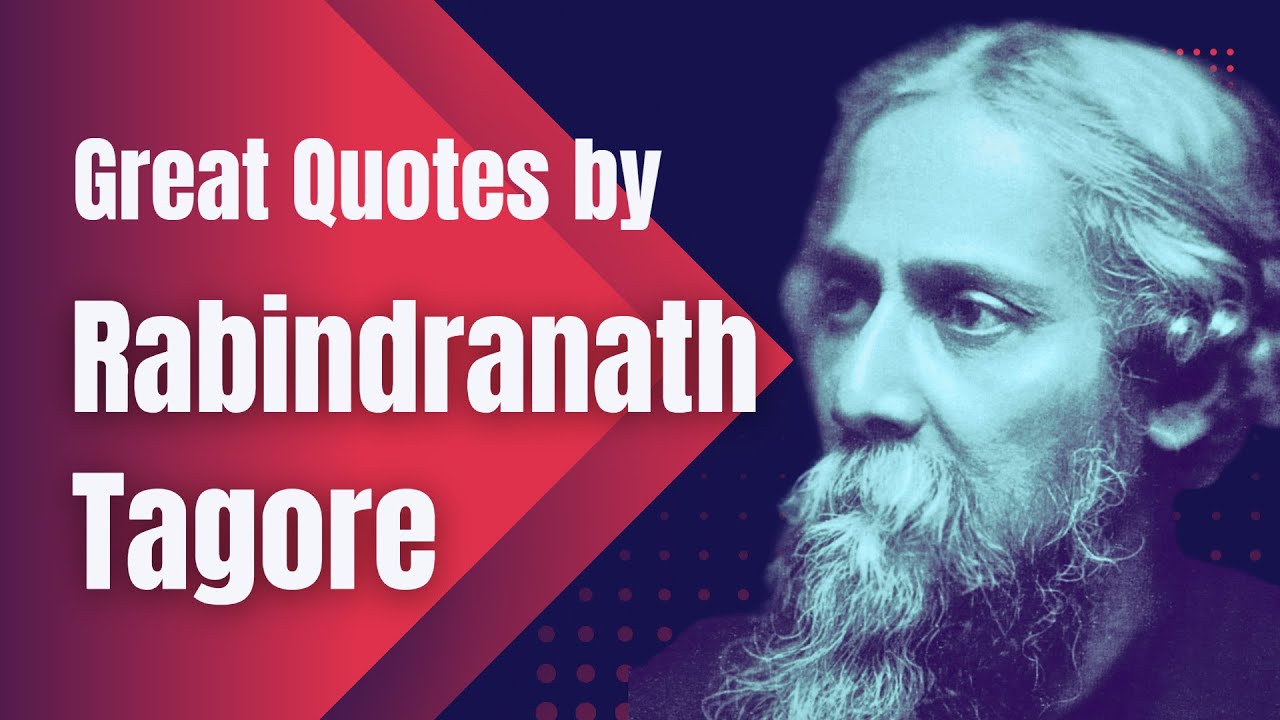 Great qoutes by Rabindranath tagore | - YouTube
