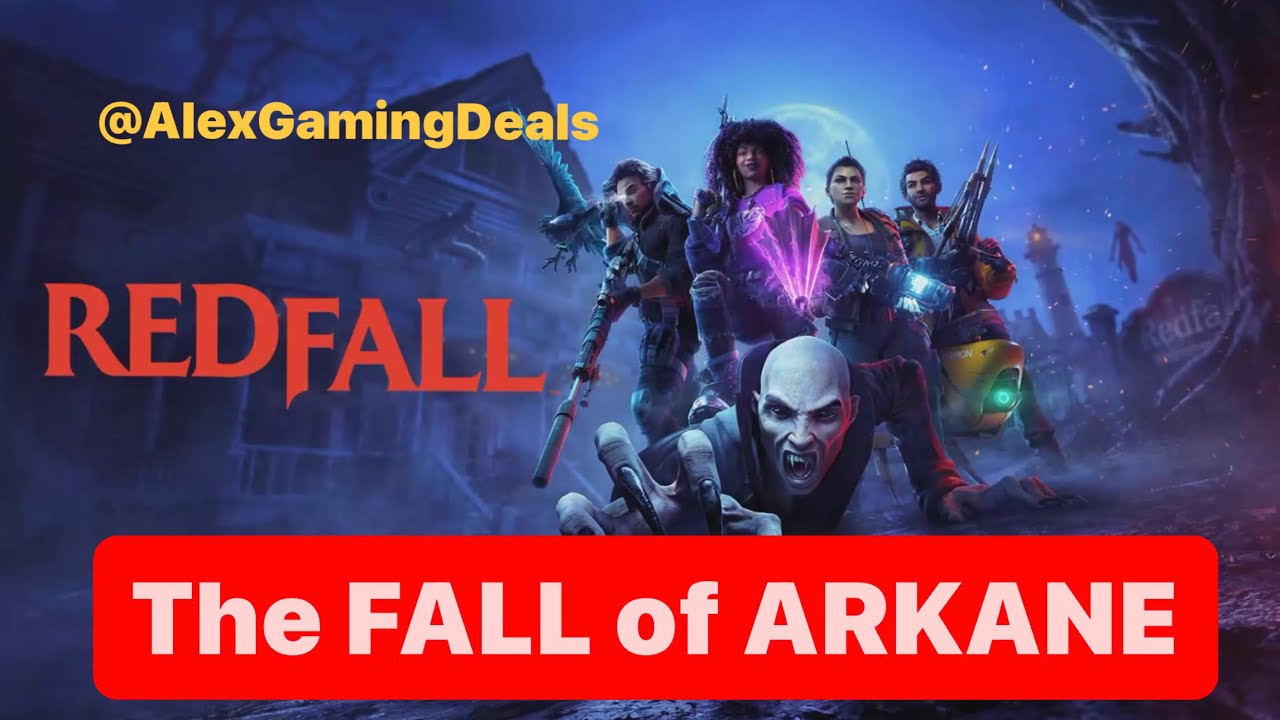 RedFall, the fall of Arkane - YouTube