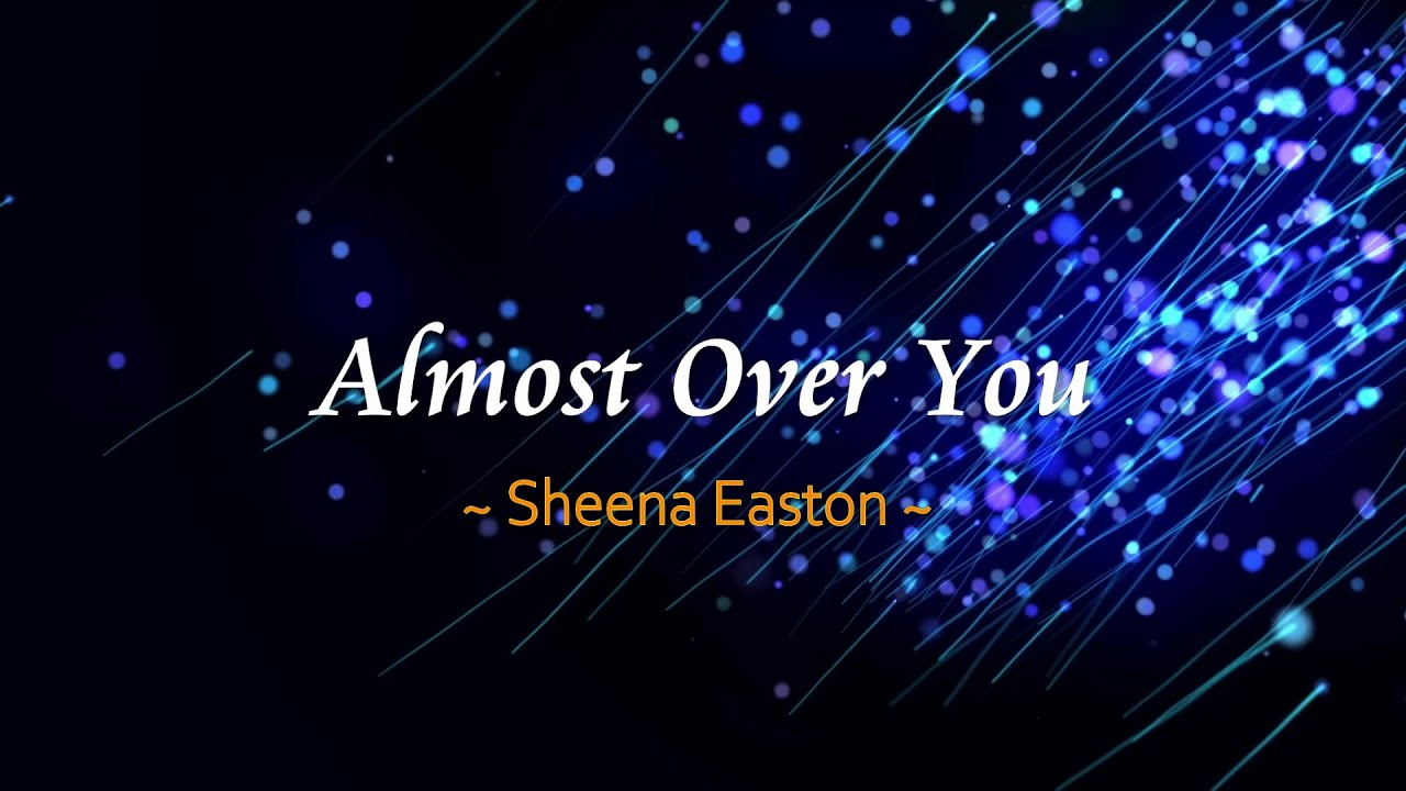 Almost Over You - Sheena Easton ( KARAOKE ) - YouTube