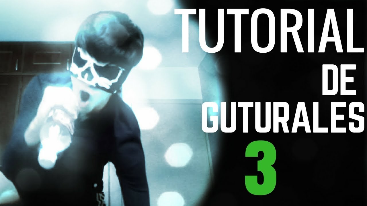 Tutorial de GUTURALES/ Screams en Español (Graves - Brutal Growls ...