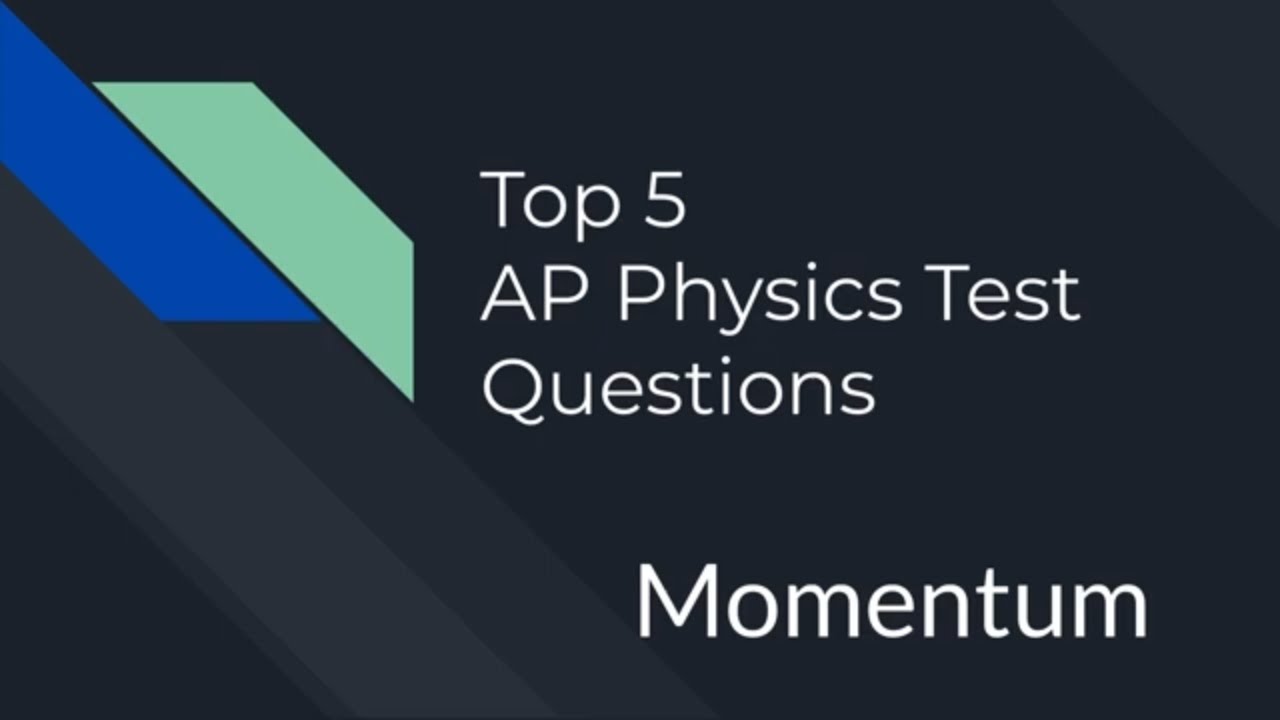 Top 5 AP Physics Momentum Questions | AP Physics Exam Prep - YouTube