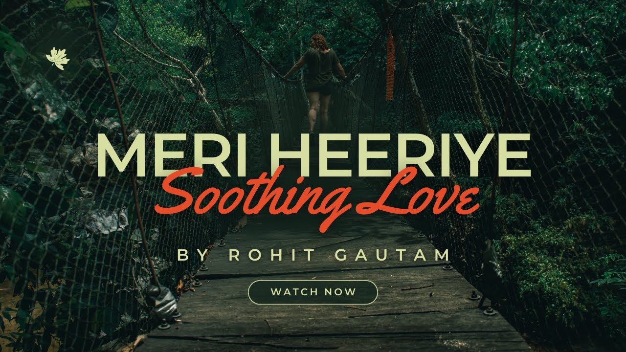 Meri Heeriye | Soothing Love Song | Lyrical Video - YouTube