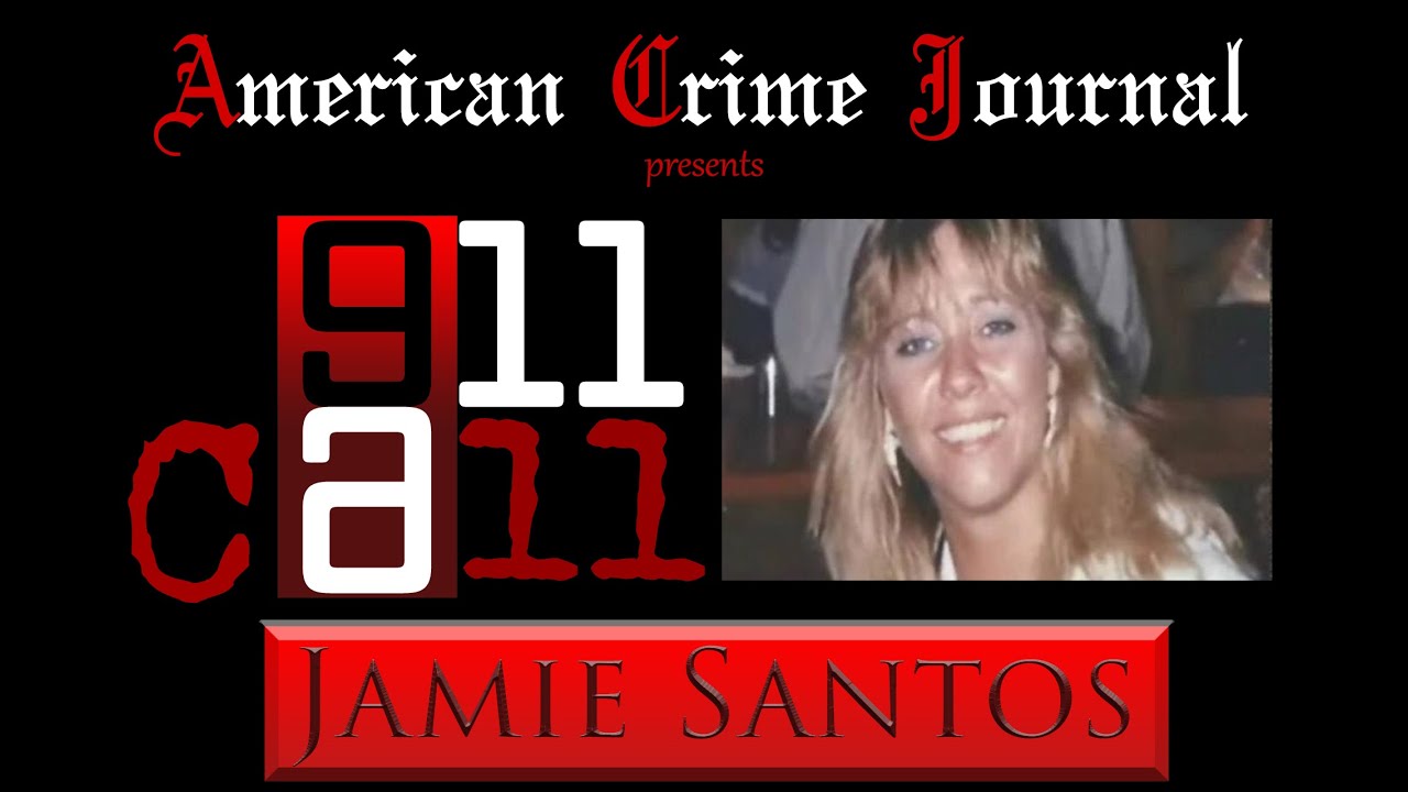 ACJ 911 Call: The Unsolved Murder of Jamie Santos (Full Audio) - YouTube