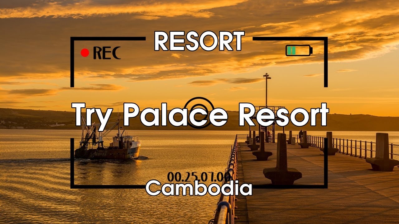 Try Palace Resort & Spa Sihanoukville, Cambodia | Trip - YouTube