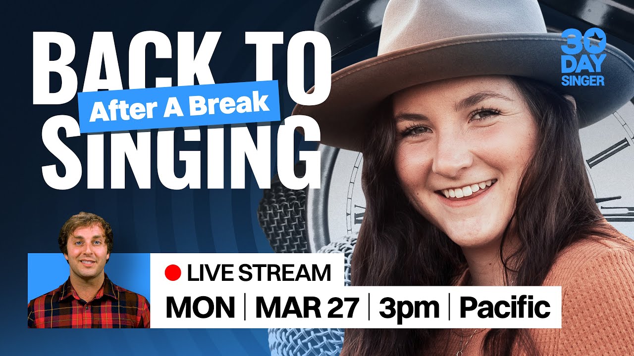 Get Back Into The Swing Of Singing | 30 Day Singer - YouTube