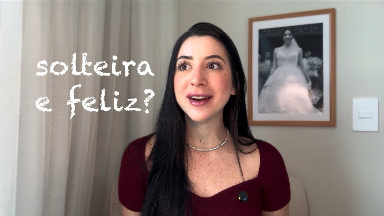 Seja uma solteira feliz - YouTube