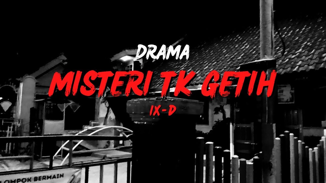 TUGAS DRAMA BAHASA JAWA "MISTERI TK GETIH" KELOMPOK 1, IX-D - YouTube