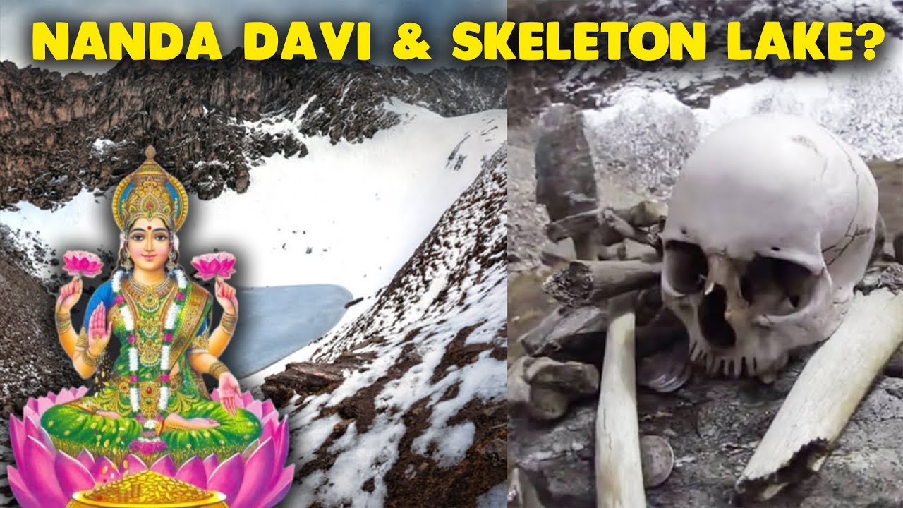 Mystery of Remote Skeleton Lake and Nanda Devi - who is Nanda Davi ...