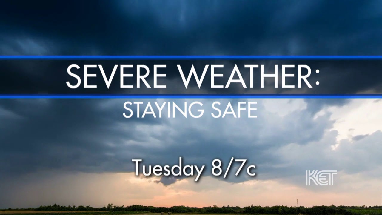 Severe Weather: Staying Safe Preview | KET Presents | KET - YouTube