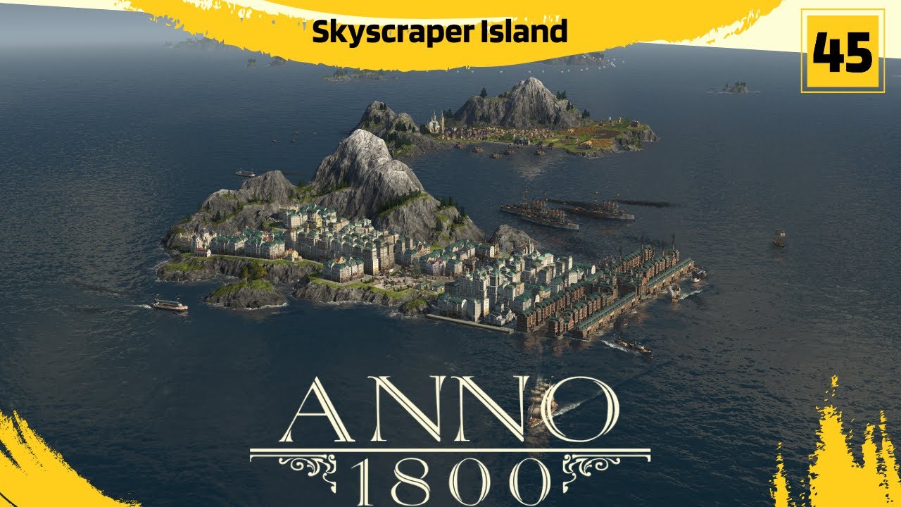 Anno 1800 - Skyscraper Island | All DLCs | 180+ Mods | Expert ...