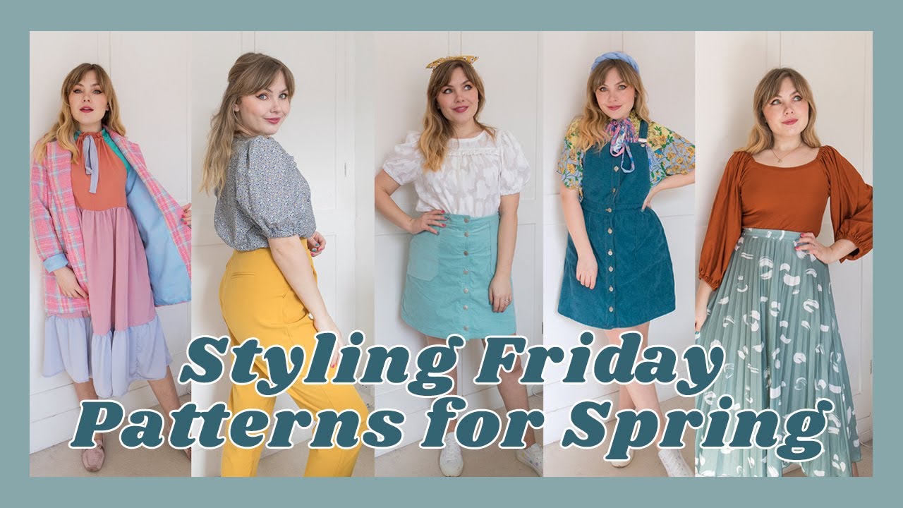 STYLING FRIDAY PATTERNS FOR SPRING | By Paige Joanna - YouTube