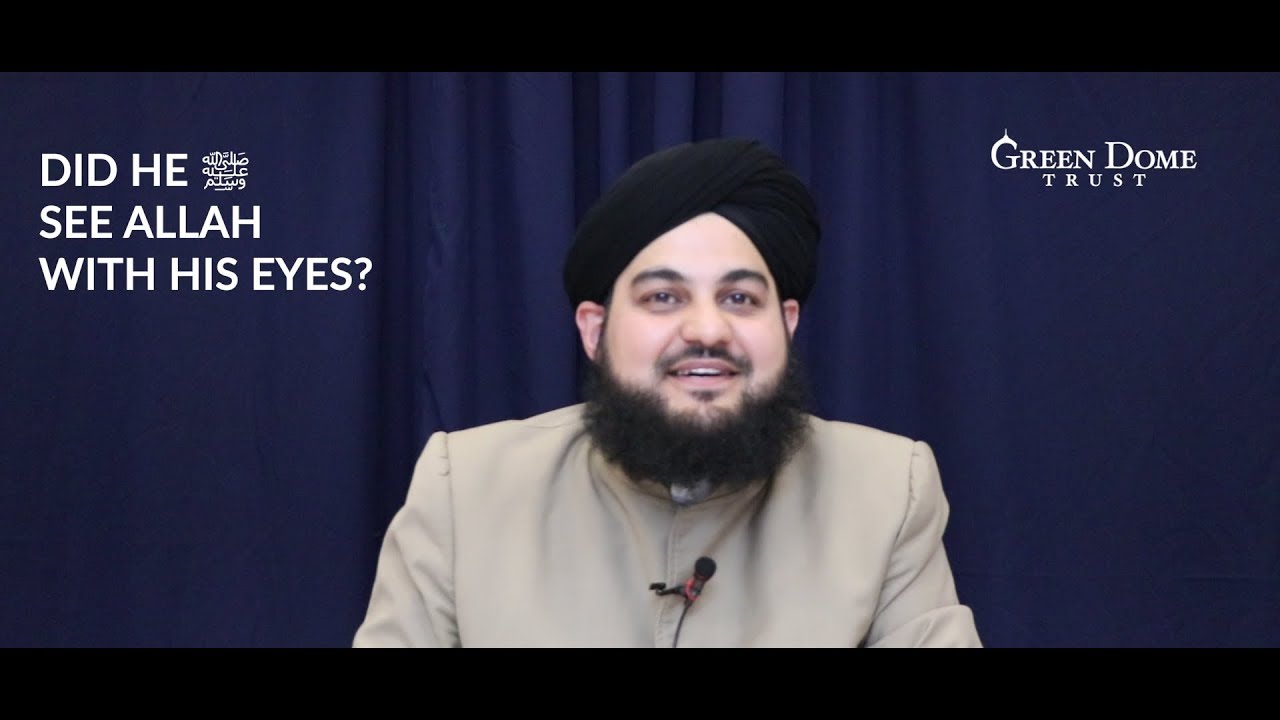 Did He ﷺ see Allah with his eyes? - YouTube