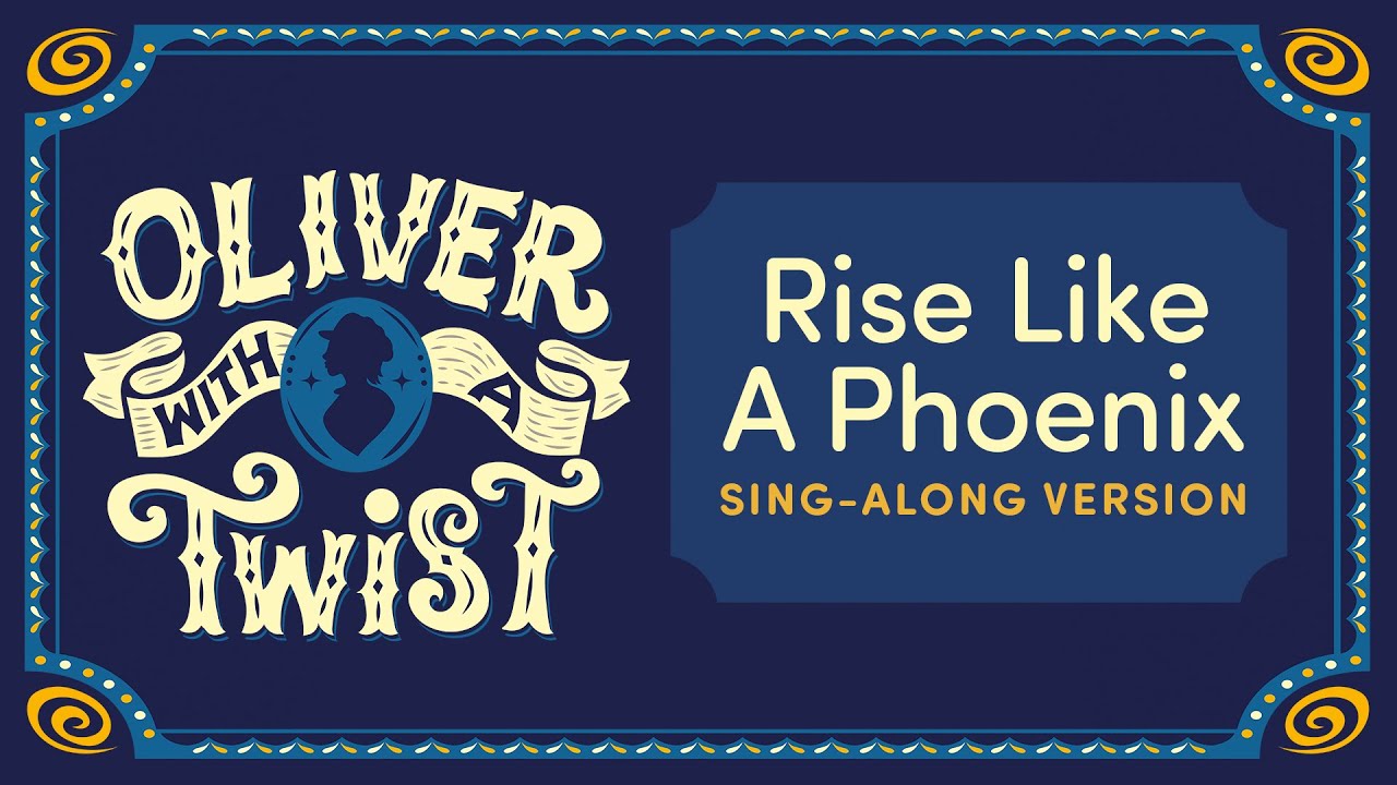 Rise Like A Phoenix - Oliver With A Twist - Sing Along Chords - Chordify