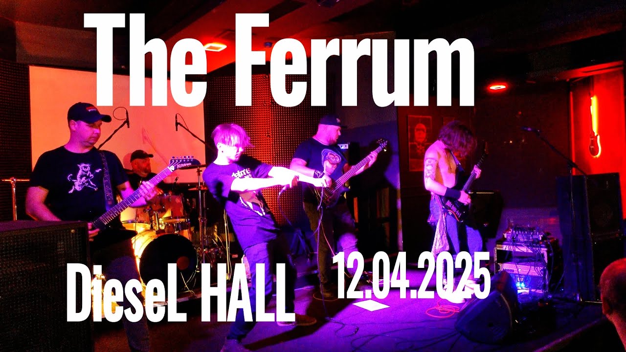 The Ferrum -Концерт 12.04.2025 (DieseL HALL, г. Воронеж) - YouTube