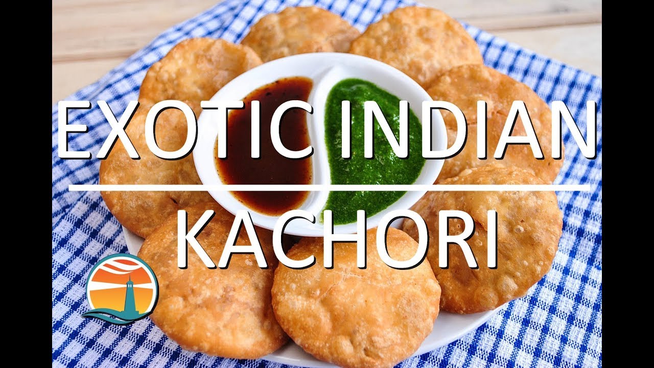 The Perfect Exotic Indian Kachori Recipe - YouTube
