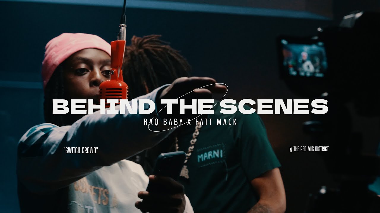 RAQ BABY X FATT MACK - "SWITCH CROWD" BEHIND THE SCENES #RAQBABY # ...