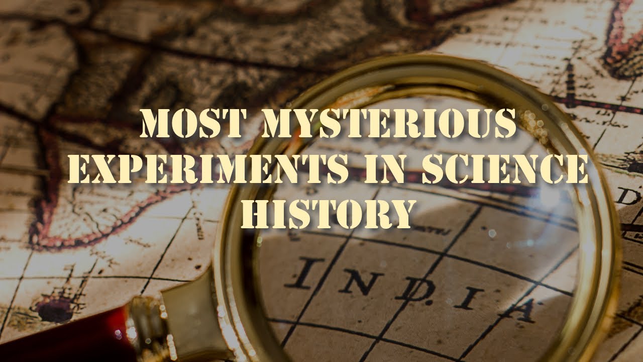 Most Mysterious Experiments in Science History - YouTube