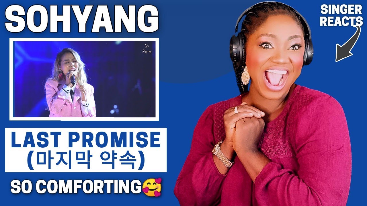 SINGER REACTS | SoHyang (소향) - Last Promise (마지막 약속) REACTION!!!😱 - YouTube